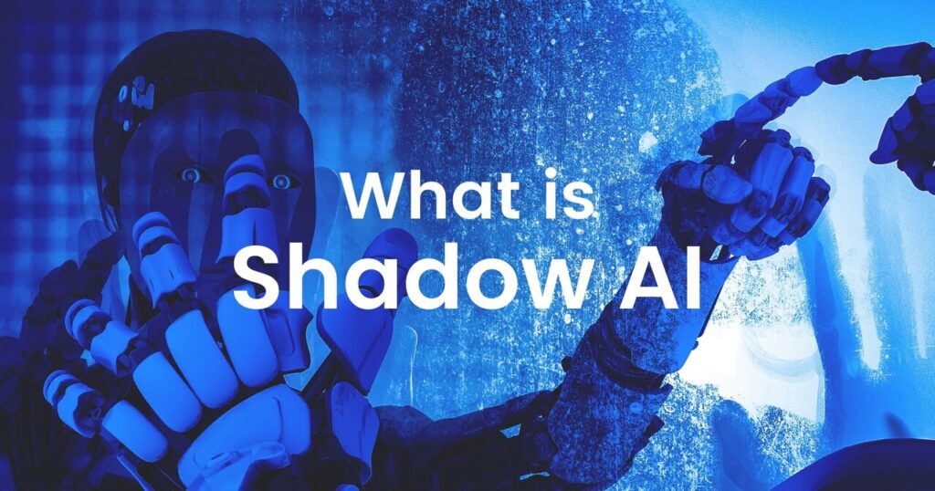 Why Shadow AI is The Hidden Threat Lurking in Your Company - techovedas