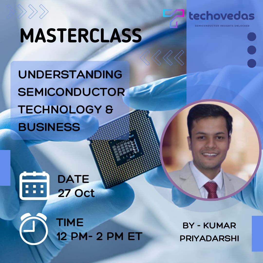 Join our Exclusive Webinar - Demystifying Semiconductor Technology & Business - techovedas