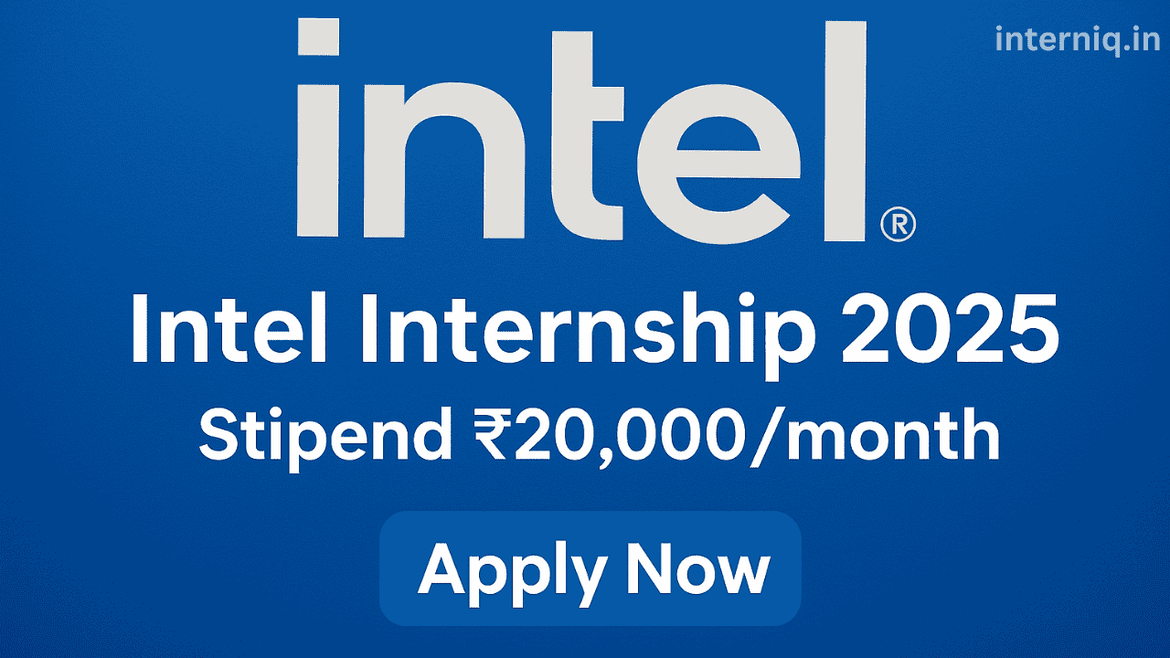 Intel Internship 2025: ₹20K/Month Paid Opportunity for Indian Students ...