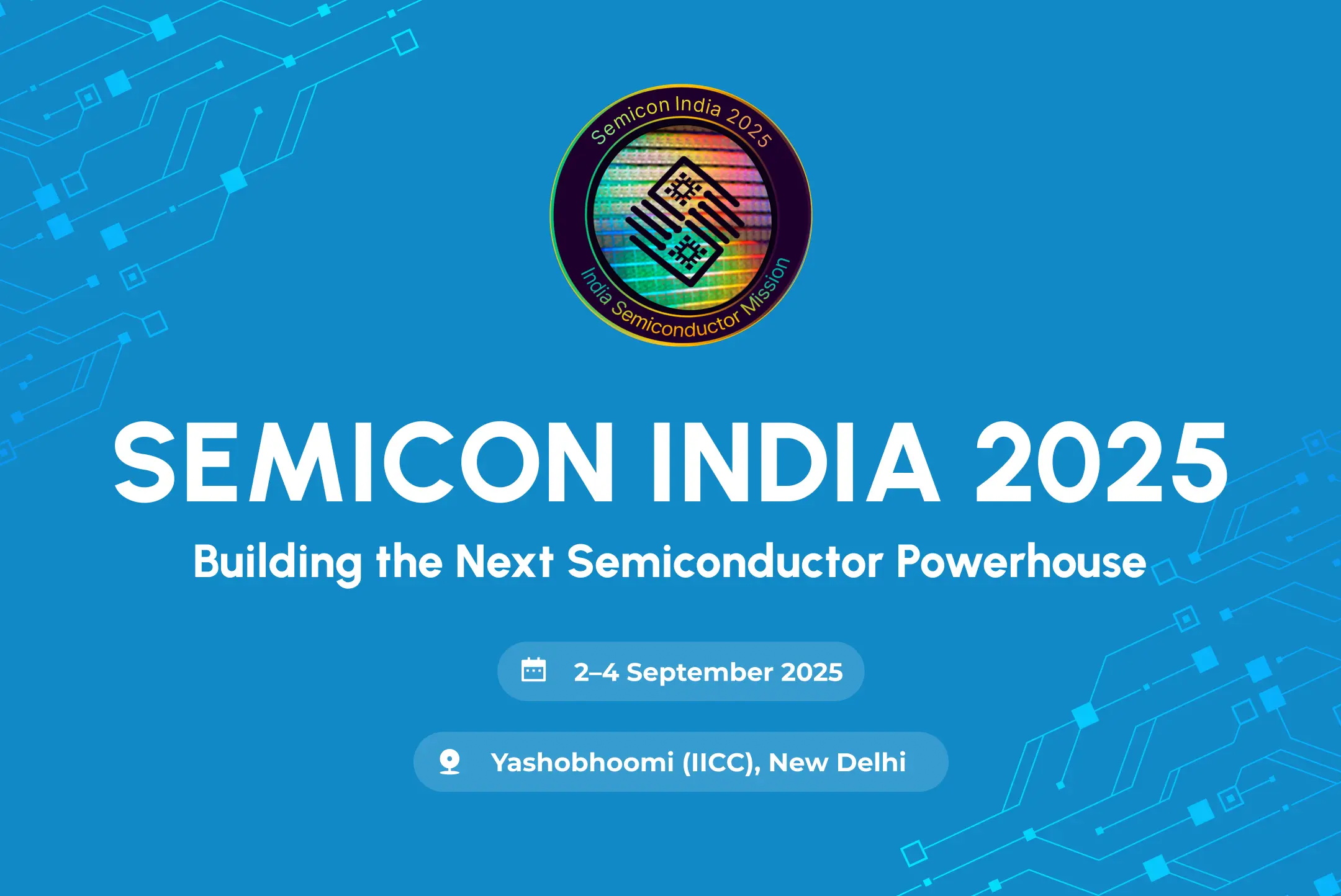 SEMICON India 2025: India Conducts the Global Chip Symphony This September !! - techovedas